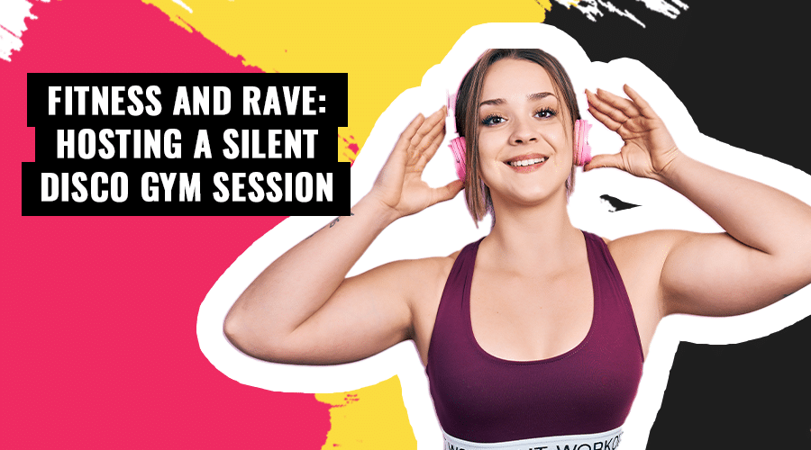 Fitness and Rave: Hosting a Silent Disco Gym Session - The Silent Disco ...